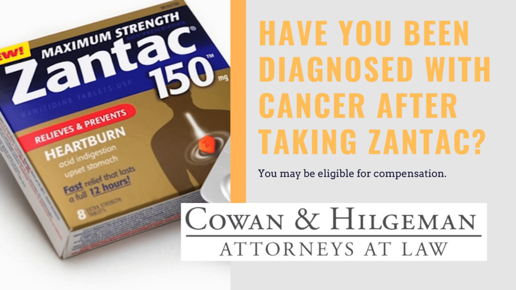 Zantac (Ranitidine) Cancer Lawsuit Attorney Dayton OH | Cowan & Hilgeman